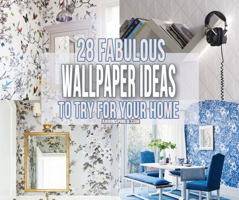 28+ Wallpaper Ideas for Every Room of Your House | Ann Inspired