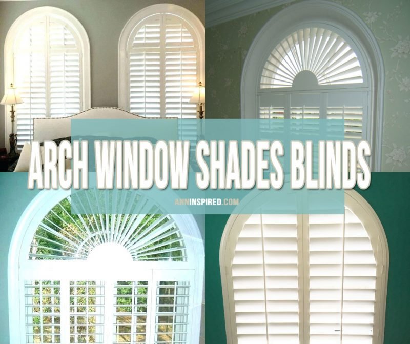 15 Best Arch Window Blinds | Ann Inspired