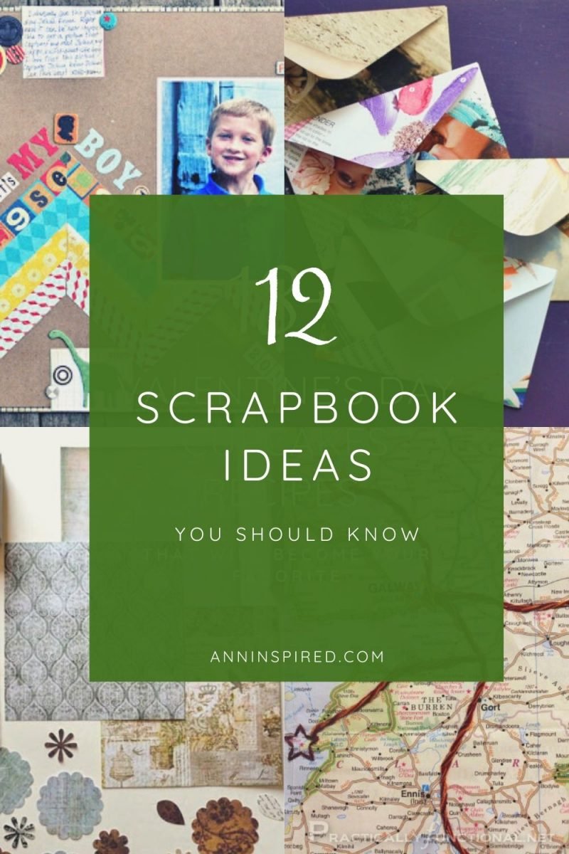 12 Amazing Scrapbook Ideas You Should Know Ann Inspired 12 Amazing Scrapbook Ideas You Should Know Ann Inspired